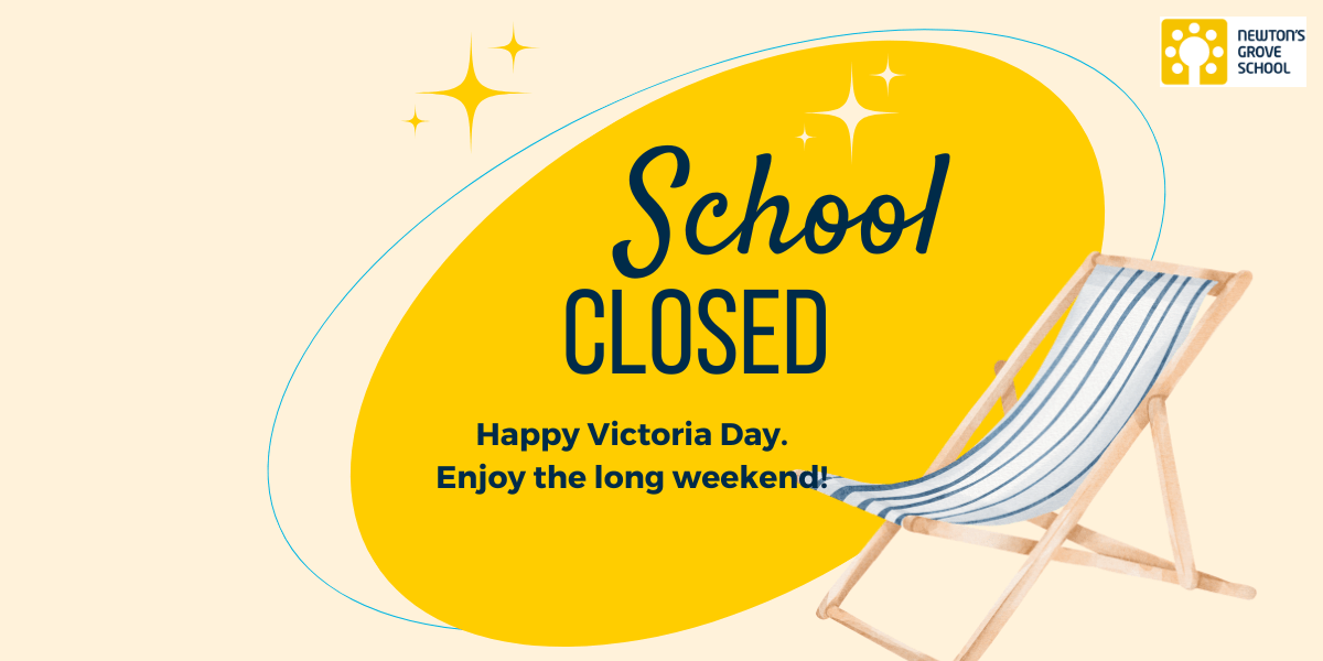Happy Victoria Day Weekend! - Newton's Grove School: Kids Grow Here